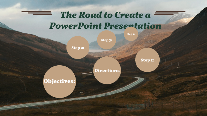 The road to Create a PowerPoint Presentation by PATRICIA DOMINGUEZ on Prezi