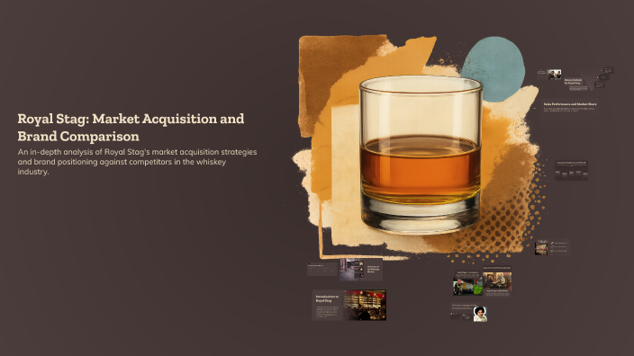 Royal Stag: Market Acquisition and Brand Comparison by Rohin Solanki on ...