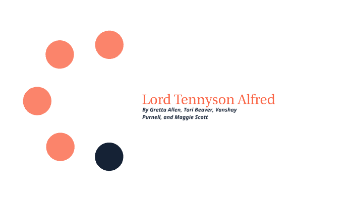 Lord Tennyson Alfred by Gretta Allen on Prezi