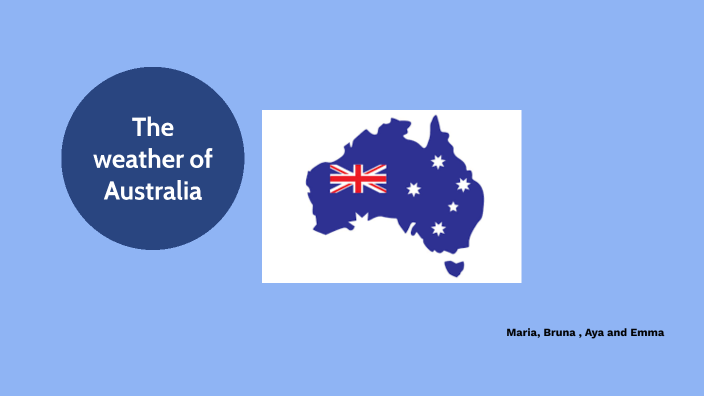 The weather of Australia by Emma Serra Carrera on Prezi