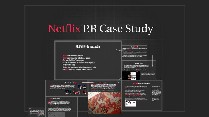 Netflix P.R Case Study by troy finley on Prezi