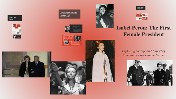 Isabel Perón: The First Female President by Jemma Fiske on Prezi
