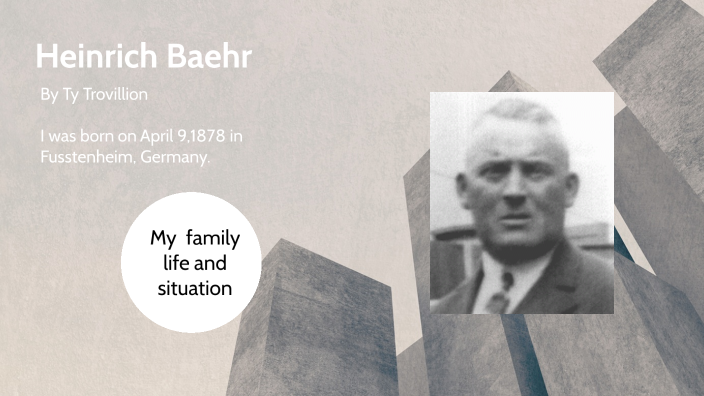 Heinrich Baehr by Ty Trovillion on Prezi