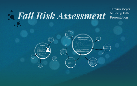 Falls Risk Assessment by Tamara Meyer on Prezi