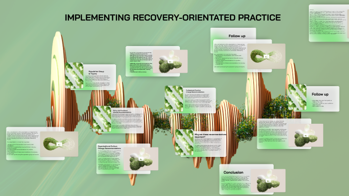 IMPLEMENTING RECOVERY-ORIENTATED PRACTICE by Bridget Moore on Prezi