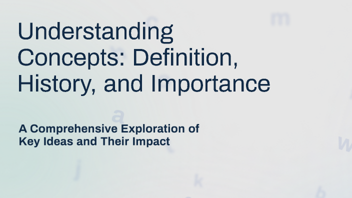 Understanding Concepts: Definition, History, and Importance by Fanny ...