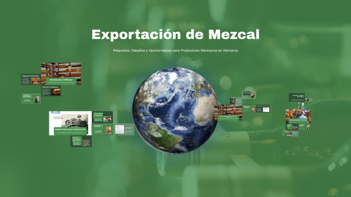 Exportación de Mezcal by Carla Martínez on Prezi
