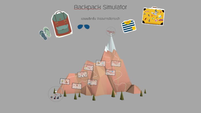 Backpack simulator by Tong Silamai on Prezi