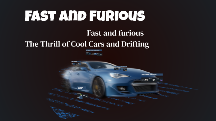 Fast and Furious by Jake Redmond on Prezi