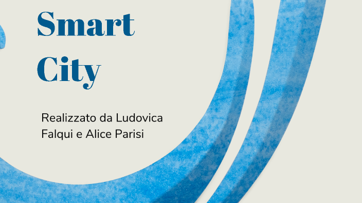 smart city by Alice Parisi on Prezi