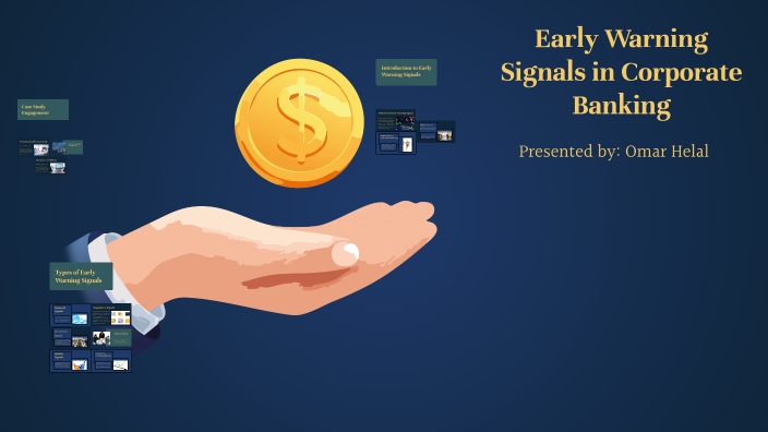 Early Warning Signals in Corporate Banking by Omar Adel on Prezi