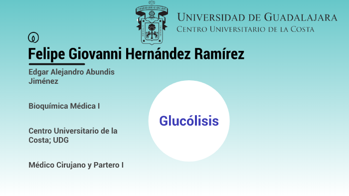 Glucólisis - Felipe G. Hernández Ramírez by Felipe Hernández Ramírez on ...