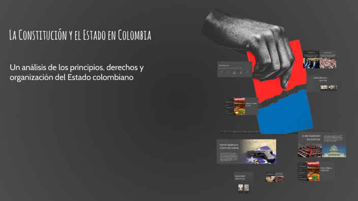 La Constitución y el Estado en Colombia by ABEL BOTELLO on Prezi