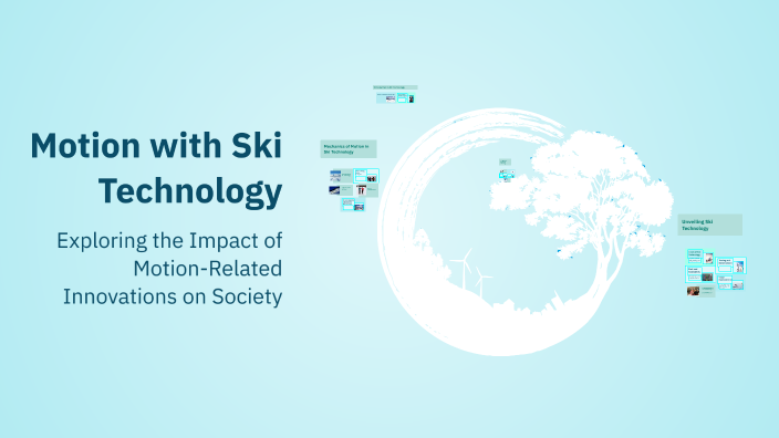 Motion with Ski Technology by Devin Merrifield on Prezi