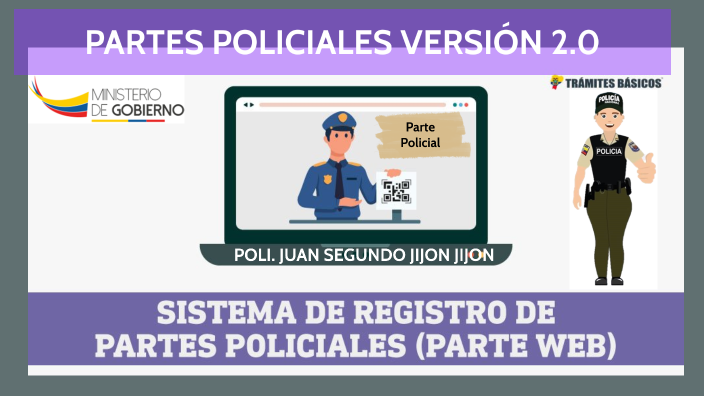 EL SISTEMA DE REGISTRO DE PARTES POLICIALES VERSIÓN 2.0 by Juan Jijon ...