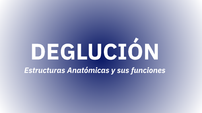 Proceso de Deglución by Benjamín Jara on Prezi
