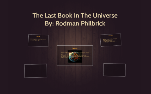 The Last Book In The Universe by Davianne Rivera on Prezi