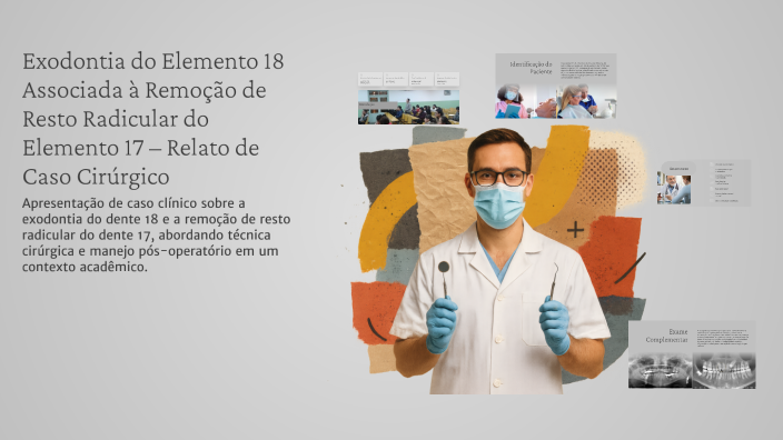 Exodontia do Elemento 18 Associada à Remoção de Resto Radicular do ...