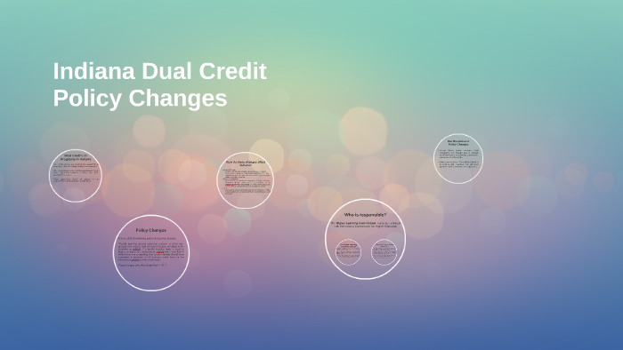 Indiana Dual Credit Policy Changes by Hannah Fagen on Prezi