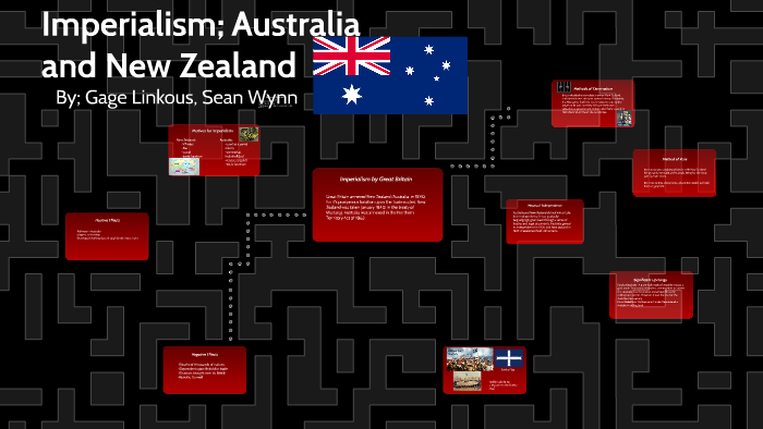 Imperialism; Australia and New Zealand by Gage Linkous on Prezi