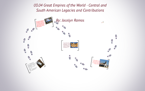 03.04 Great Empires of The World - Central and South American Legacies ...