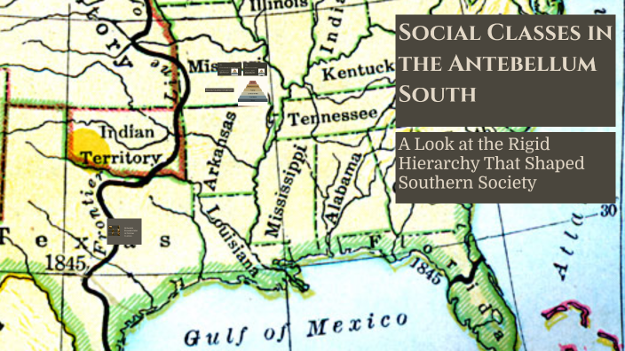 Social Classes in the Antebellum South by Ike Raya on Prezi