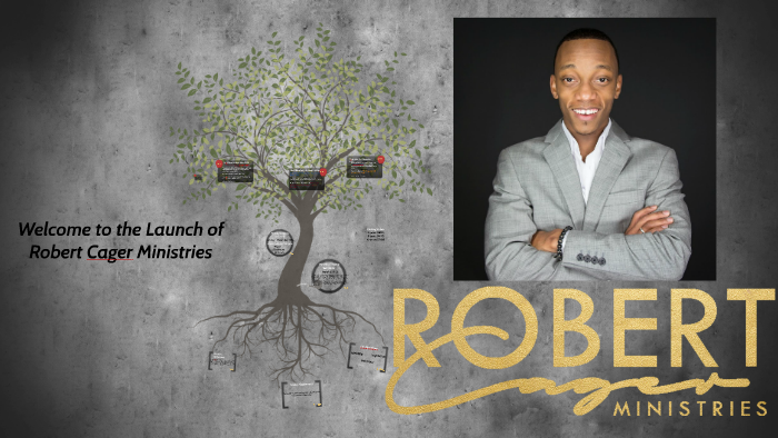 Robert Cager Ministries Launch Presentation by Robert Cager on Prezi
