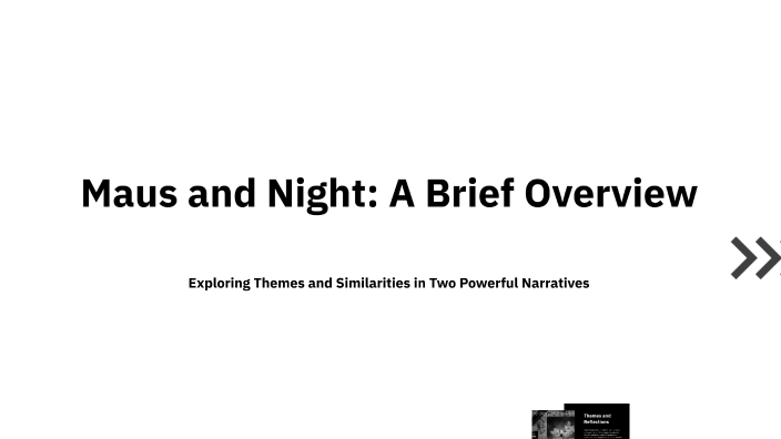 Maus and Night: A Brief Overview by Nolan Quenum on Prezi