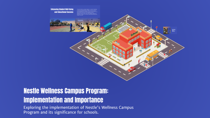 Nestle Wellness Campus Program: Implementation and Importance by CRIS ...