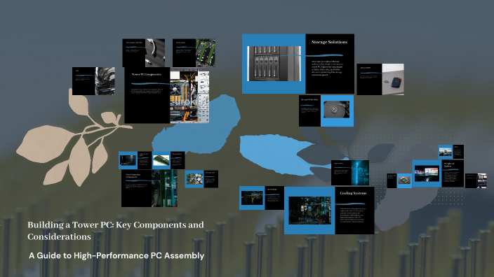 Building a High-Performance Tower PC by Justin Lukas on Prezi