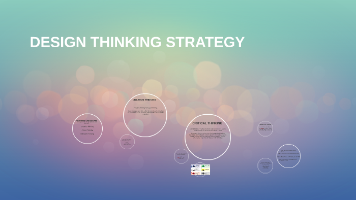 DESIGN THINKING STRATEGY by Tegan Hopkins on Prezi