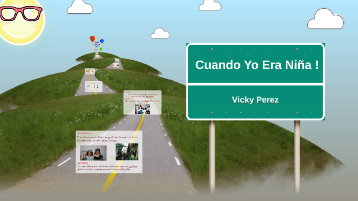 Cuando Yo Era Niña ! by vicky perez on Prezi