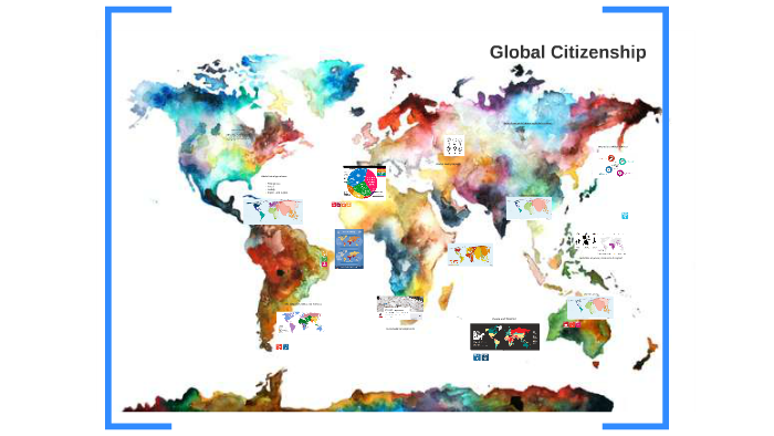 Global Citizenship by on Prezi