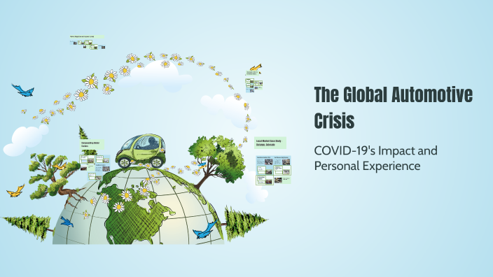 The Global Automotive Crisis by Charles Rockett on Prezi