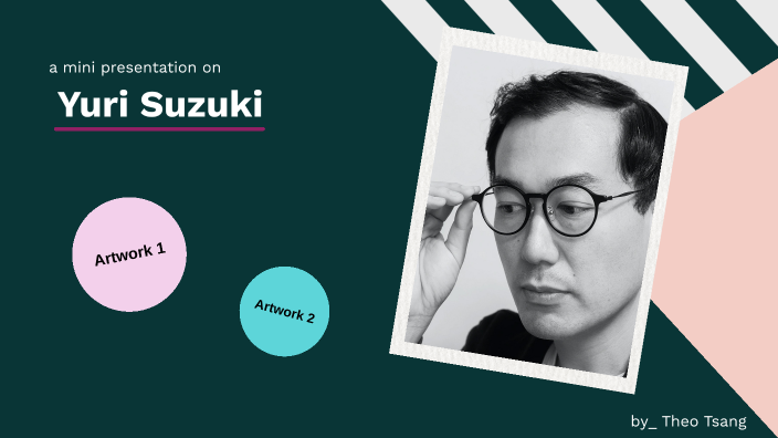 Yuri Suzuki - Mini Presentation - Theo T. by Theo Tsang on Prezi