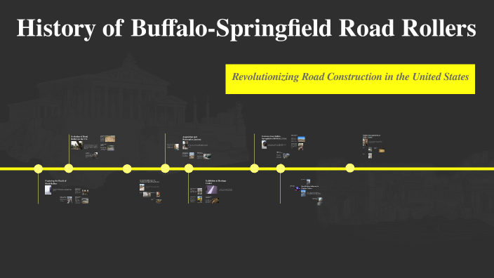 History of Buffalo-Springfield Road Rollers by Natalie Fritz on Prezi