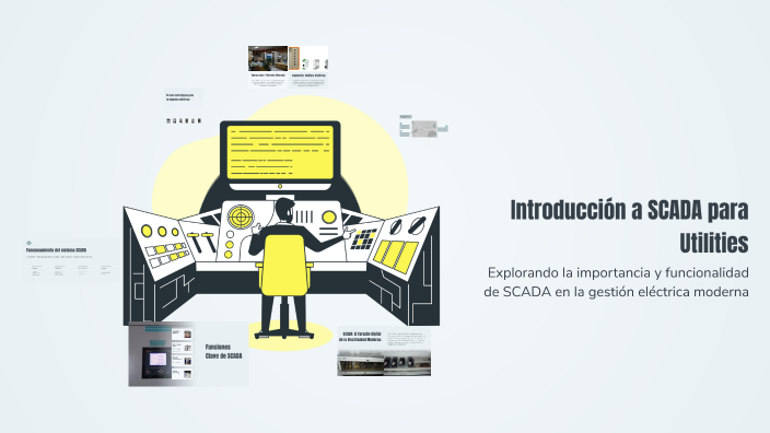 Introducción a SCADA para Utilities by Sergio Cárcamo on Prezi