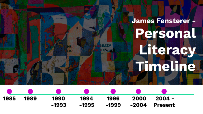 Personal Literacy Timeline by James Fensterer on Prezi