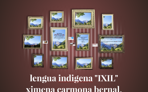 lengua indigena "IXIL" by Kime Carmona on Prezi