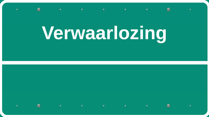 Verwaarlozing by Davey van Soest on Prezi