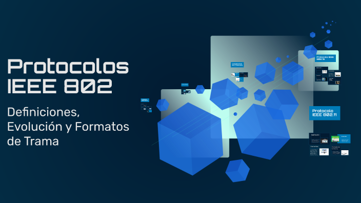 Protocolos IEEE 802 by EMILIO FABRISSIO PINTO MEDINA on Prezi