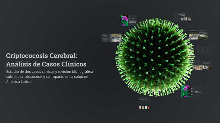 Criptococosis Cerebral: Análisis de Casos Clínicos by Jota Jotan on Prezi