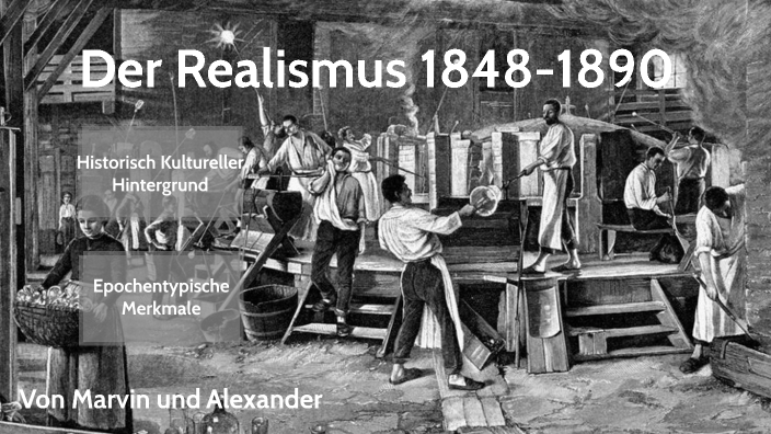 Der Realismus 1848-1890 by Alexander Lübeck on Prezi