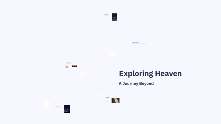 Exploring Heaven by Heaven Sereal on Prezi