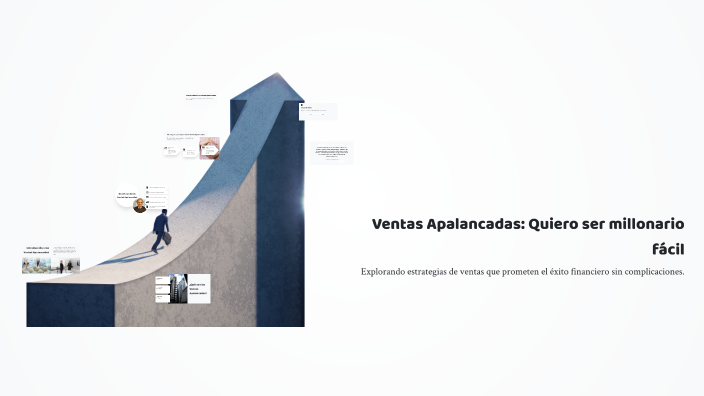 Ventas Apalancadas: Quiero ser millonario fácil by Jason Quintero on Prezi