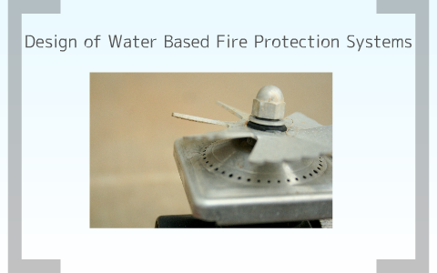 Design of Water Based Fire Protection Systems by ahmed ali