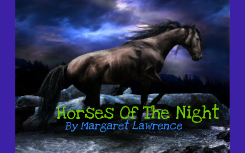 Horses of the Night by Emily Ellefson on Prezi