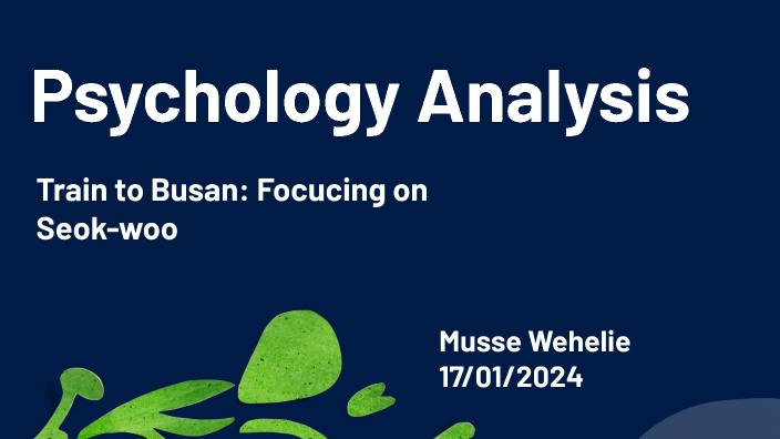 M.W - HSP3U Film (Psychology Analysis) by Musse Wehelie on Prezi