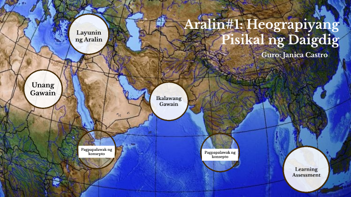 UNANG ARALIN : Heograpiyang Pisikal ng Daigdig by Janica Rose Castro on ...