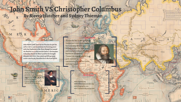 John Smith VS Christopher Columbus by Sierra Hatcher on Prezi